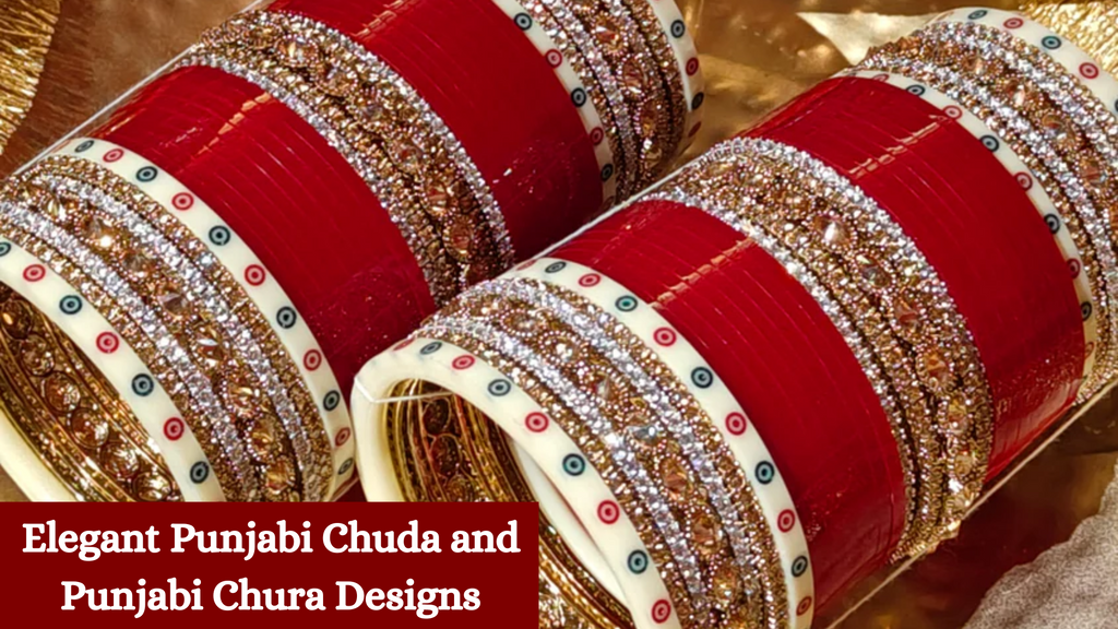 Punjabi Chuda: Bridal Tradition by OmsonsBridalStore – Om Sons Bridal Store
